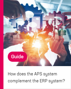 Guide: How does the APS system complement the ERP system?
