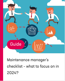 Guide: Maintenance manager’s checklist – what to focus on in 2024?
